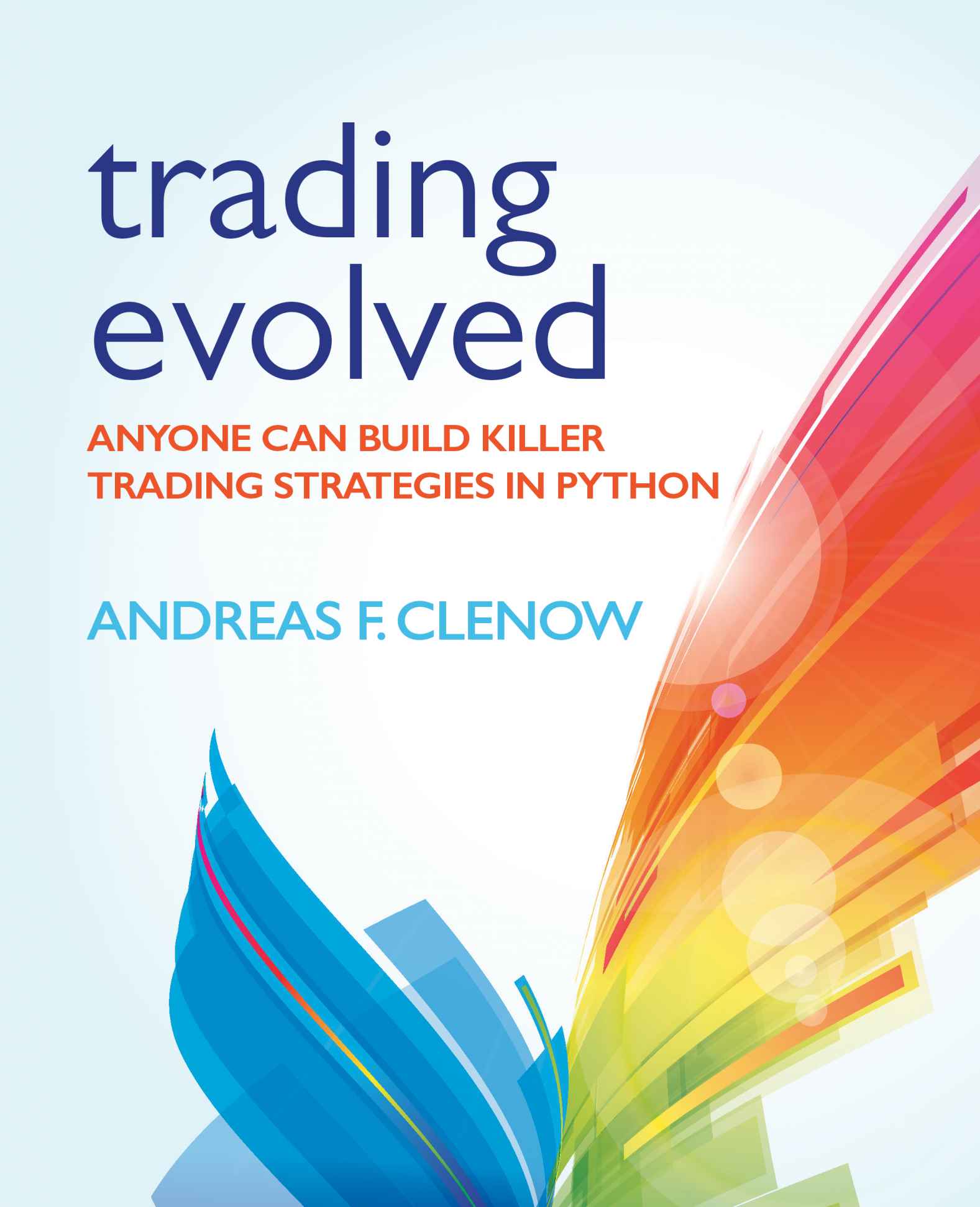 Trading Evolved: Anyone can Build Killer Trading Strategies in Python ...