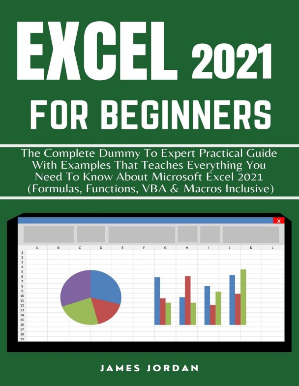 Excel 2021 for Beginners (Formulas, Functions, vba and macros inclusive ...