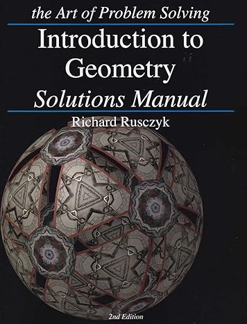 Introduction to Geometry: Solution Manual by Rusczyk, Richard published ...